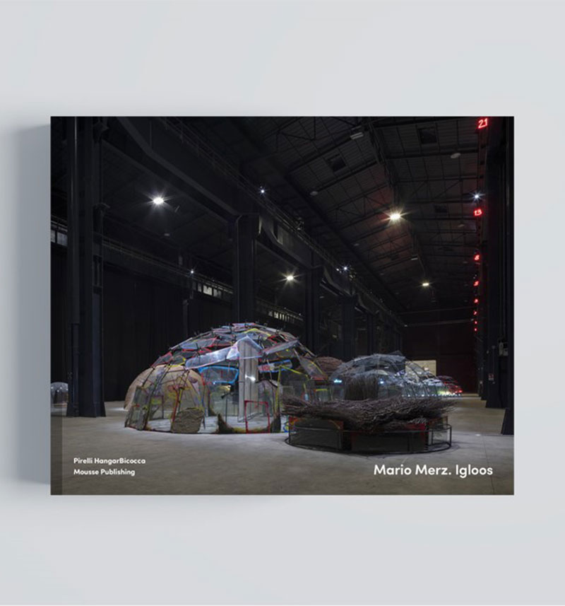 Mario Merz. Igloos - Pirelli HangarBicocca